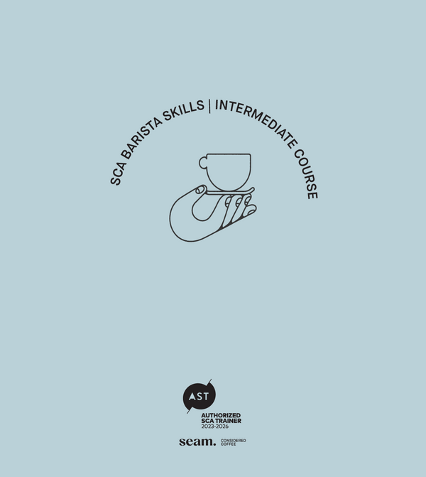 SCA Barista Skills: Intermediate Course - Seam Coffee